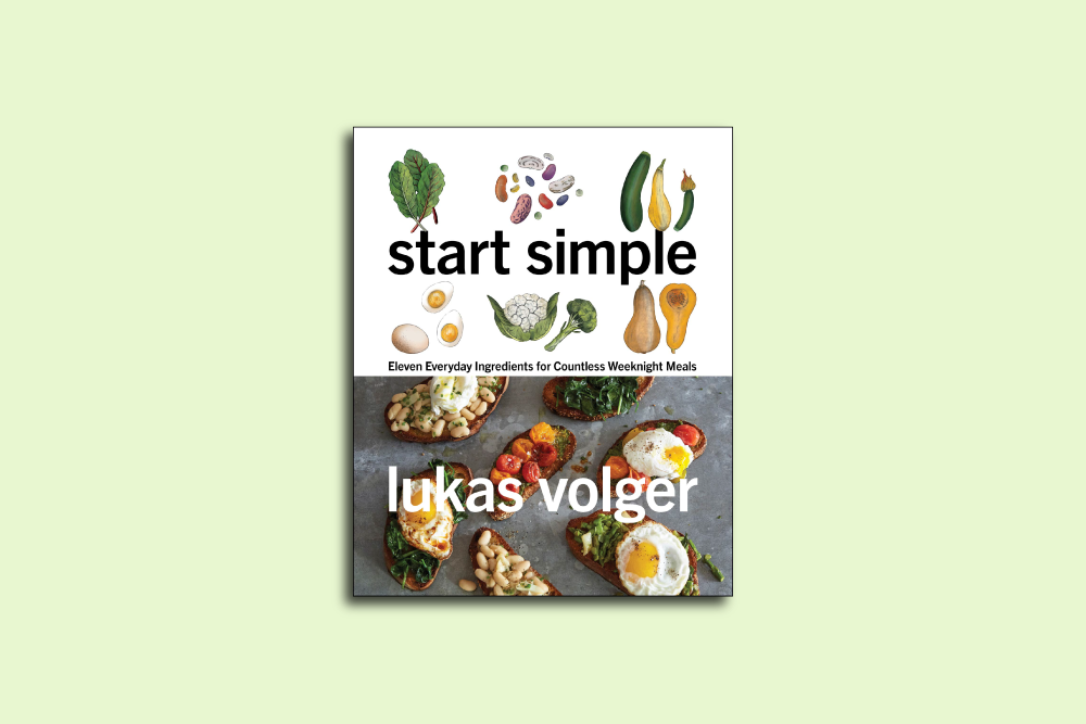 Start Simple Lukas Volger | The Cooking World